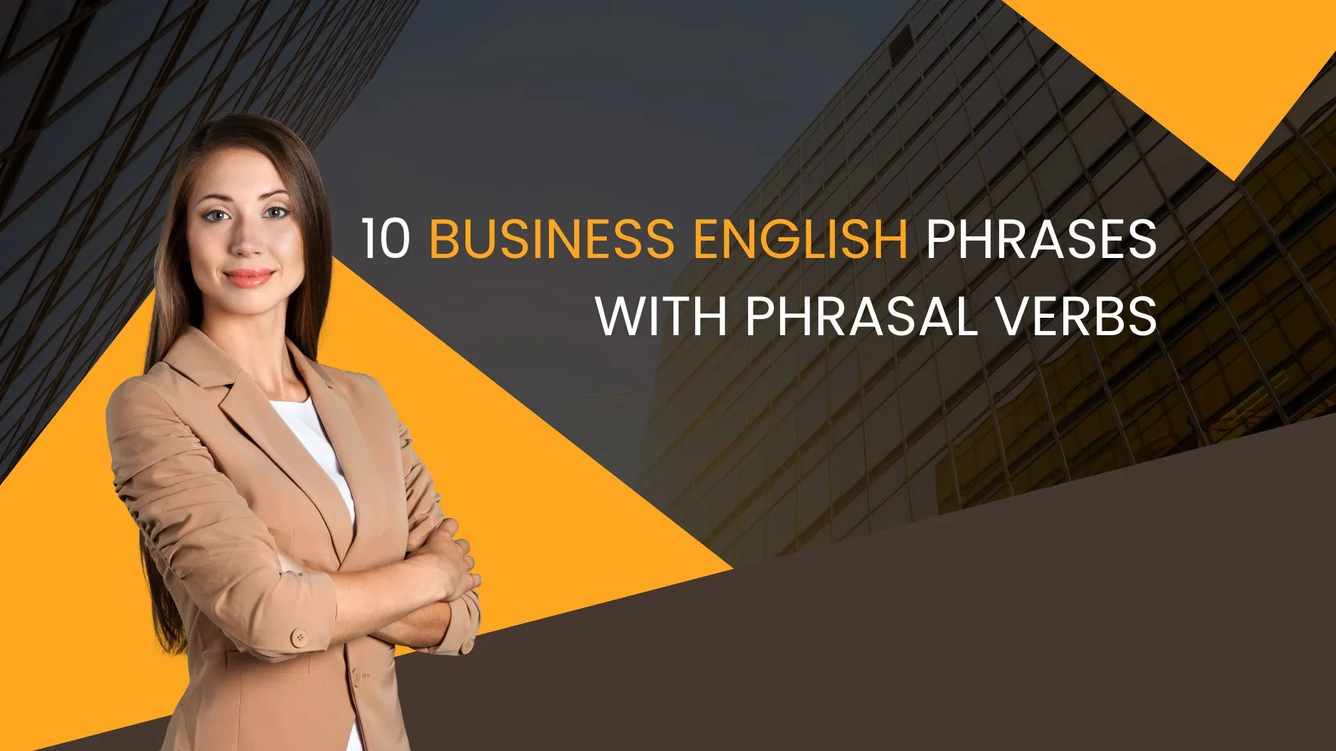 10 Business English Phrases with Phrasal Verbs – Global-Learning.ro